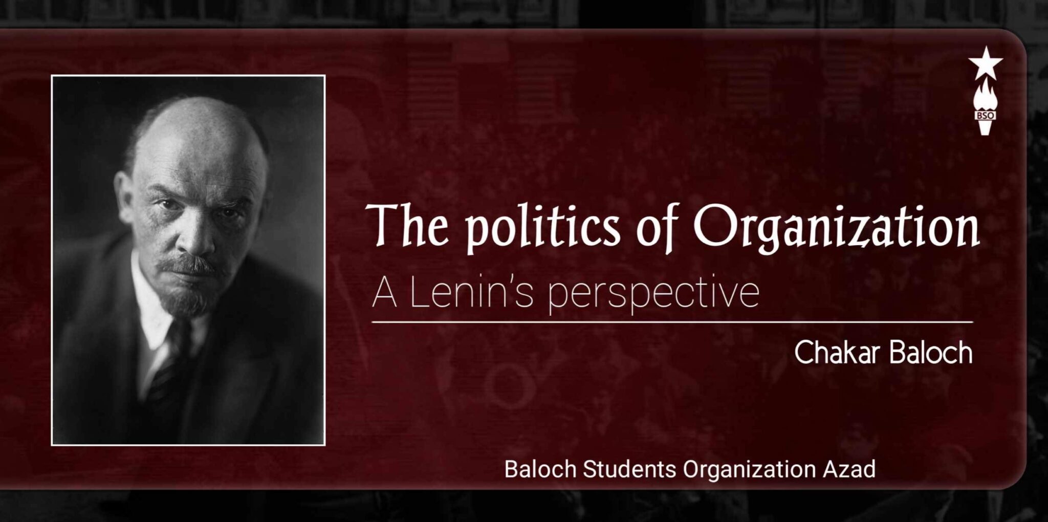 The Politics of Organization, A Lenin’s perspective – BSO AZAD